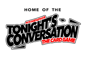 Tonight's Conversation LIVE '24 Venues – Ace Metaphor